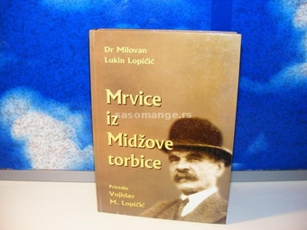 MRVICE IZ MIDŽOVE TORBICE Dr Milovan Lukin Lopičić