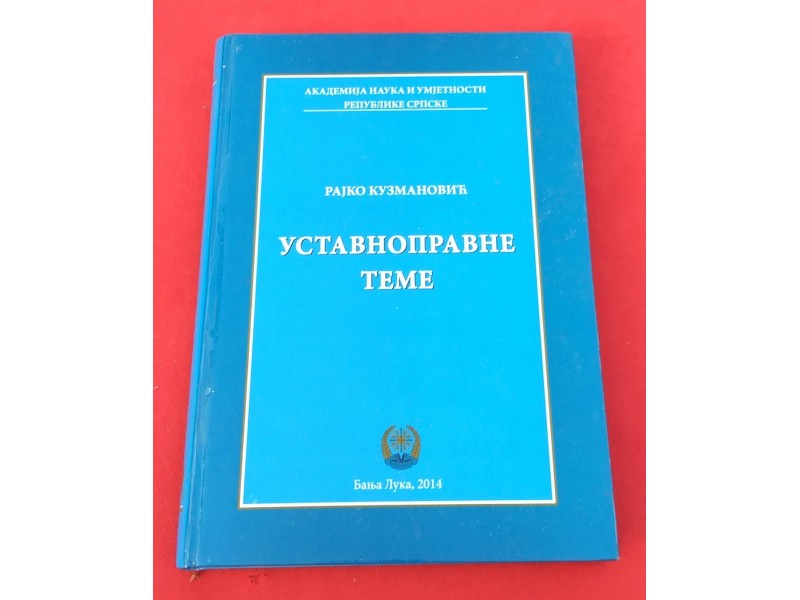 Ustavnopravne teme republike Srpske Rajko Kuzmanović