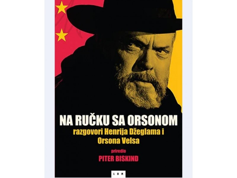 Na ručku sa Orsonom: razgovori H. Džeglama i Orson Vels