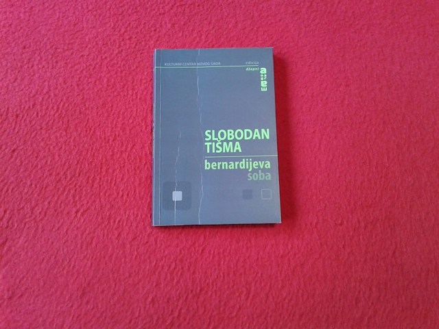 Slobodan Tišma - Bernardijeva soba