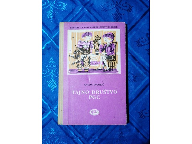 ANTON INGOLIČ: TAJNO DRUŠTVO PGC