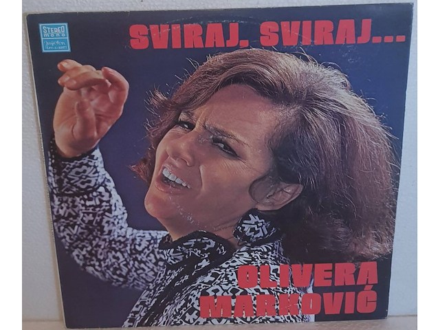 Olivera Marković - Sviraj, sviraj