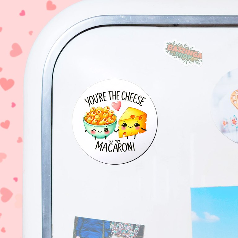 CHEESE TO MY MACARONI MAGNET ZA FRIZIDER