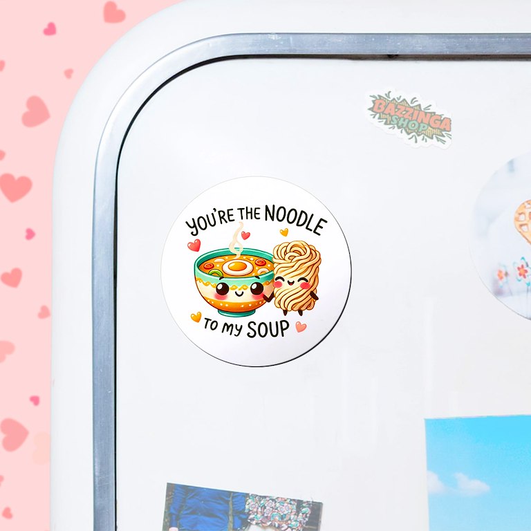 NOODLE TO MY SOUP MAGNET ZA FRIZIDER