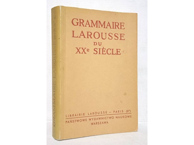 Grammaire Larousse du Xxe Siecle