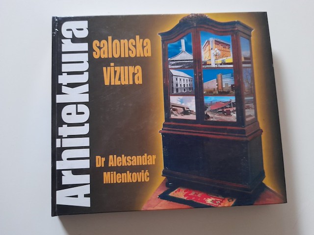 Arhitektura - salonska vizura, Aleksandar Milenković