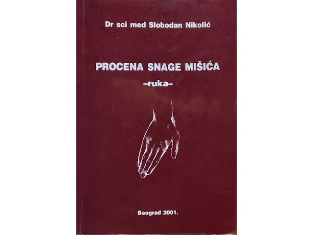 Slobodan Nikolić: PROCENA SNAGE MIŠIĆA - RUKA -