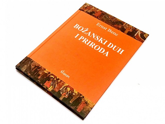 Božanski duh i priroda / Ernst Benc