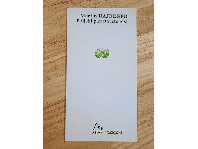 Martin Hajdeger - Poljski put / Opuštenost
