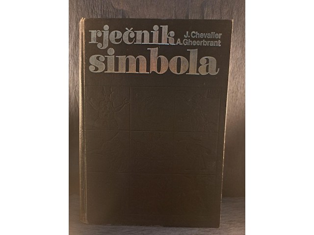 RJEČNIK SIMBOLA - J. Chevalier, A.Gheerbrant