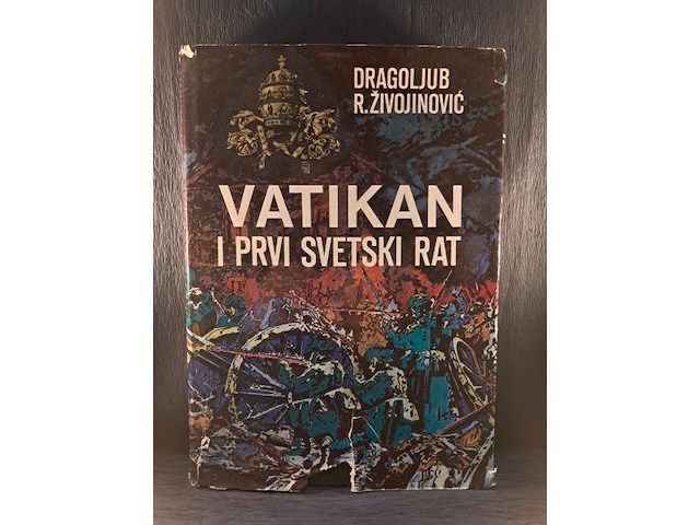 VATIKAN I PRVI SVETSKI RAT 1914-1918 - D. Živojinović