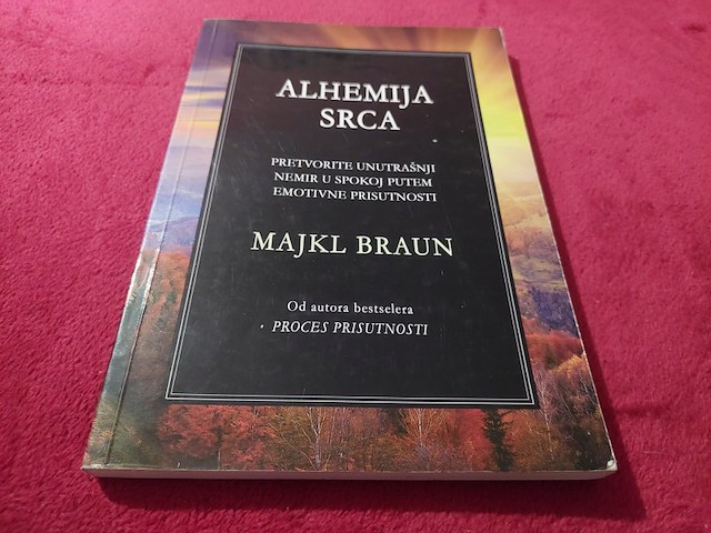 Alhemija srca Majkl Braun