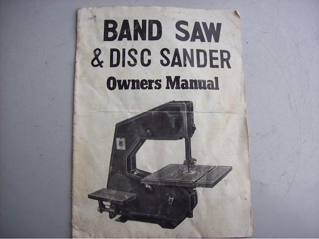 BAND SAW &; DISC SANDER Owners Manual