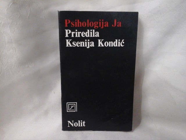 Psihologija Ja prir Ksenija Kondić