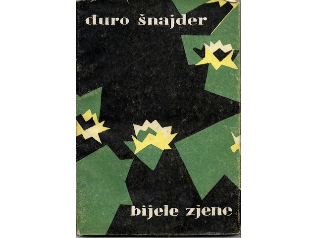 Đuro Šnajder - BIJELE ZJENE (1956) retko!