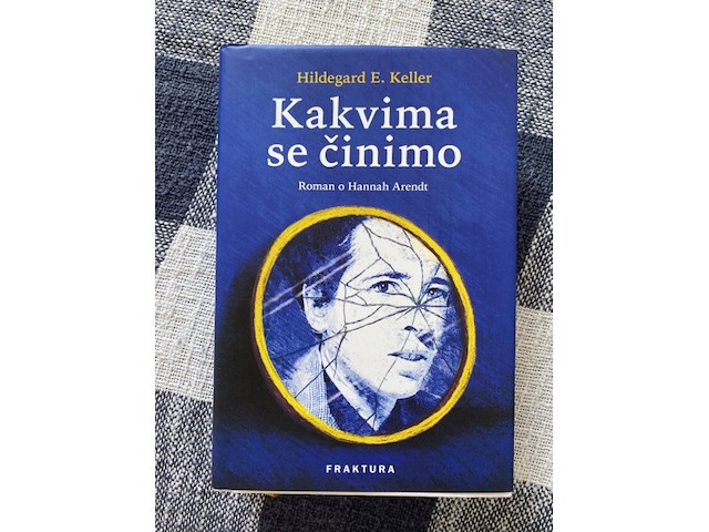 Kakvima se činimo - Hildegard E. Keller