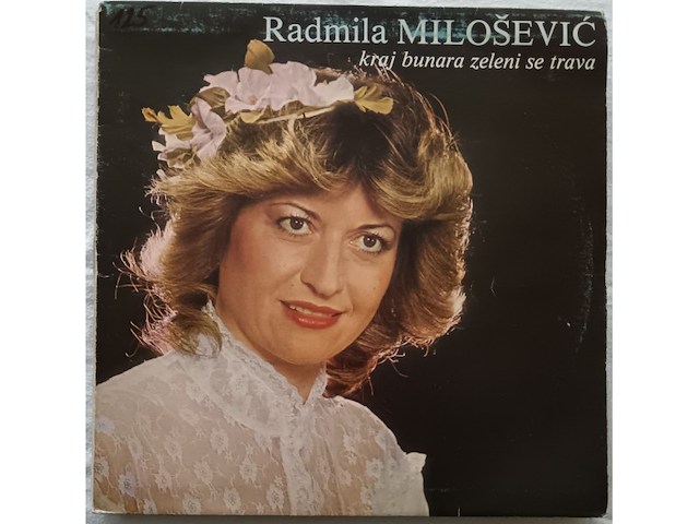 RADMILA  MILOSEVIC -  Kraj bunara zeleni se trava