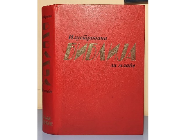 ILUSTROVANA BIBLIJA ZA MLADE