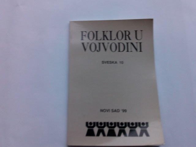 Folklor u Vojvodini, sv.10.,Udruženje folklorista Voj.