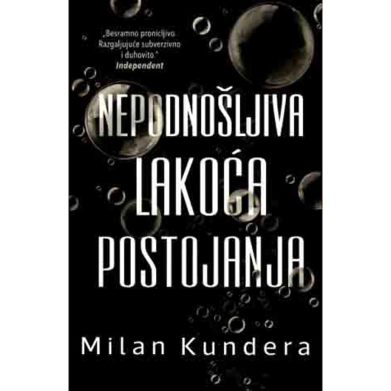 NEPODNOŠLJIVA LAKOĆA POSTOJANJA