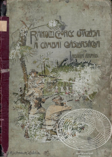 Rákolti György utazása a Gambai Császárságba (rossz állapotú)