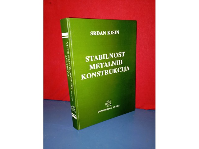 STABILNOST METALNIH KONSTRUKCIJA - Srđan Kisin