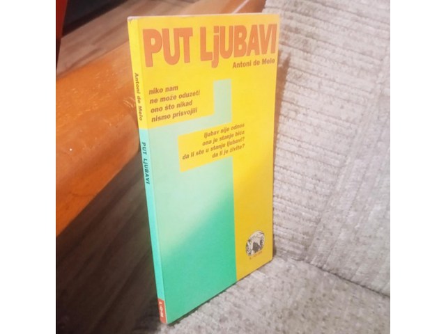 Put ljubavi,  *  meditacije   Antoni de Melo