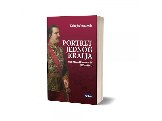 Portret jednog kralja: Kralj Milan Obrenović IV