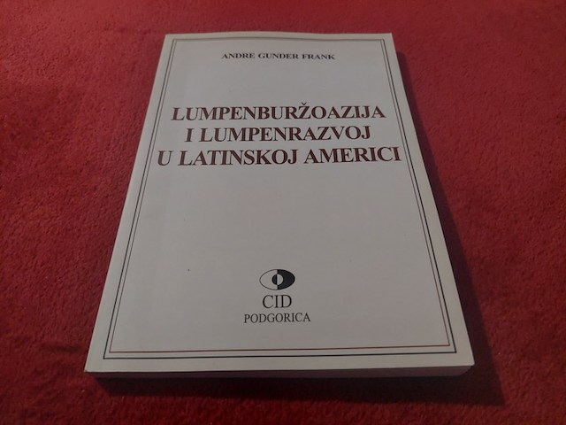 Lumpenburžoazija i lumpenrazvoj Andre Gunder Frank