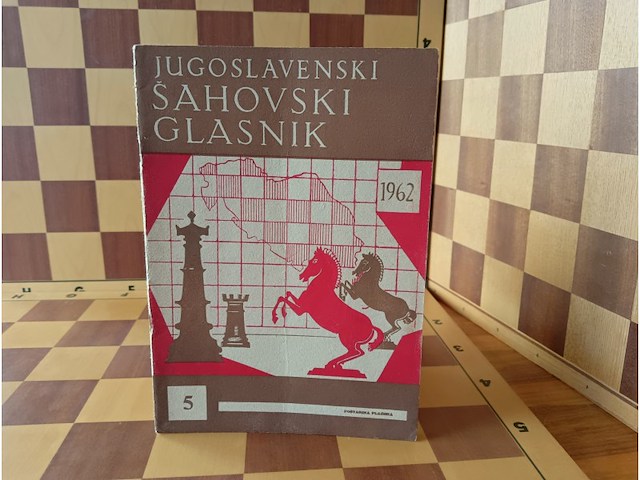Jugoslovenski Sahovski Glasnik 1962 god (Broj 5) sah
