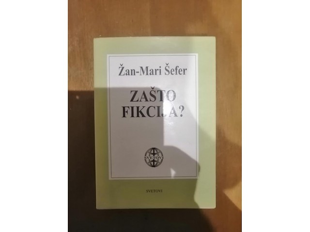 Žan-Mari Šefer, Zasto Fikcija?