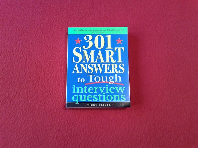 301 Smart Answers to Tough Interview Questions