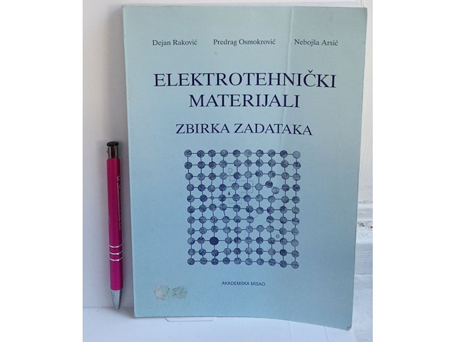 ELEKTROTEHNIČKI MATERIJALI ZBIRKA ZADATAKA-GRUPA AUTORA