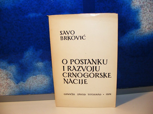 O postanku i razvoju crnogorske nacije Savo Brković