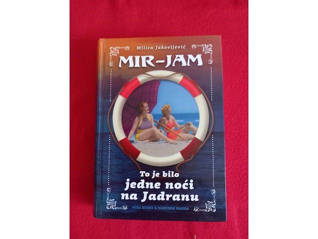 TO JE BILO JEDNE NOĆI NA JADRANU  MIR-JAM