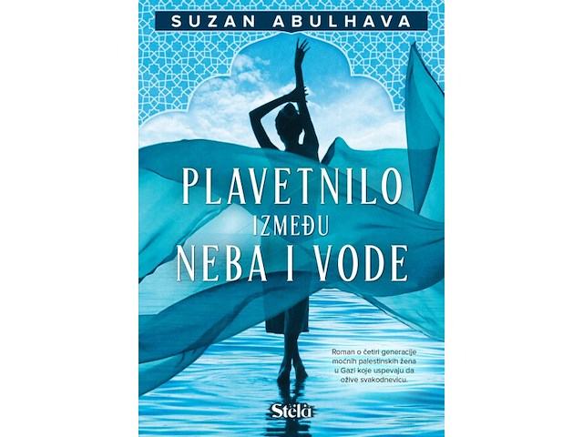 - Plavetnilo izmedju neba i vode - Suzan Abulhava