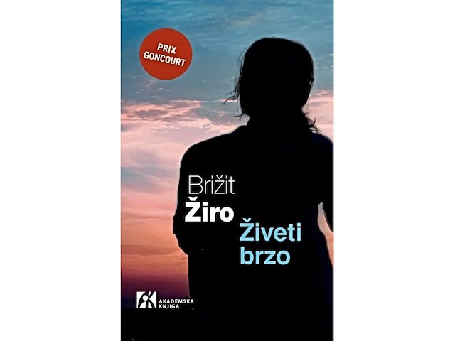 Živeti brzo - Brižit Žiro