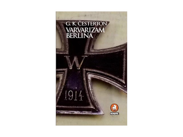 Varvarizam Berlina - G. K. Česterton