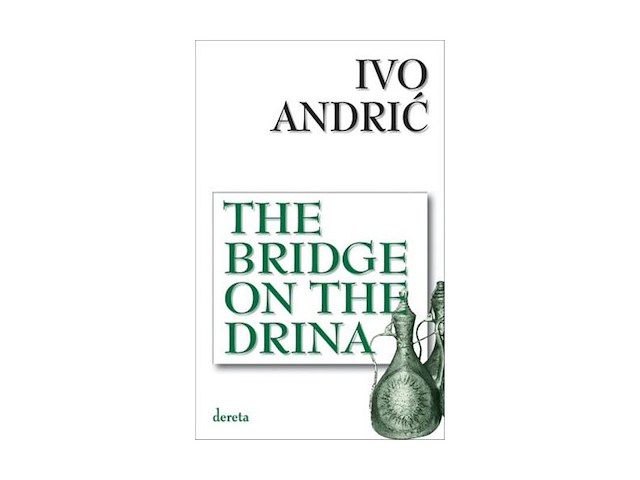 The Bridge on the Drina - Ivo Andrić