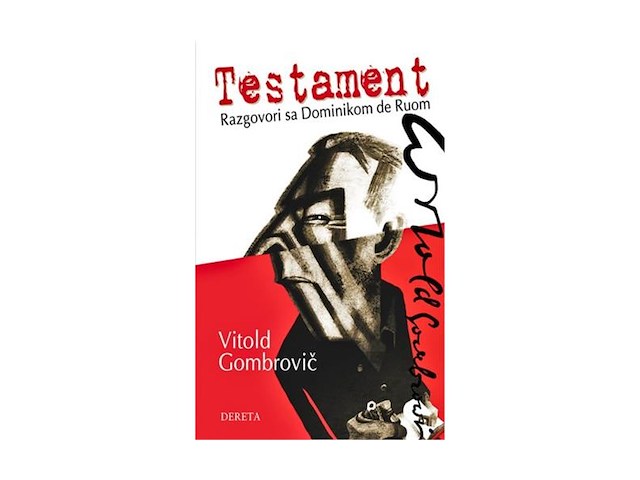 Testament. Razgovori s Dominikom de Ruom - Vitold Gombrovič