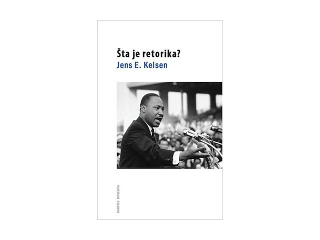 Šta je retorika? - Jens E. Kelsen