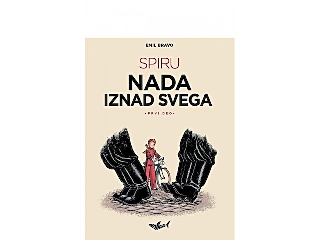 Spiru SC – Nada iznad svega (prvi deo) – Trnovit početak - Emil Bravo