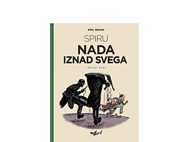 Spiru SC – Nada iznad svega (drugi deo) – Trnovit početak - Emil Bravo