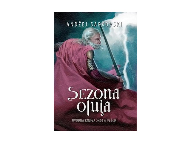 Sezona oluja. Uvodna knjiga Sage o vešcu - Andžej Sapkovski