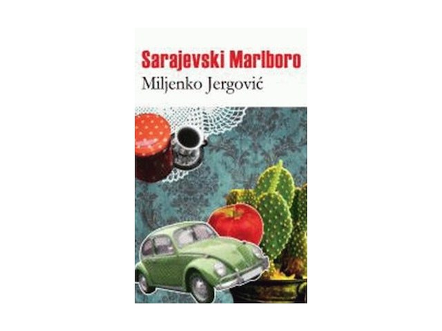 Sarajevski Marlboro - Miljenko Jergović