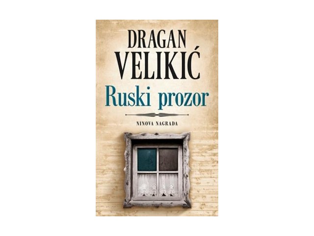 Ruski prozor - Dragan Velikić