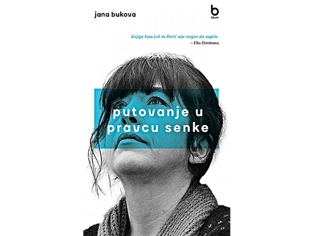 Putovanje u pravcu senke - Jana Bukova