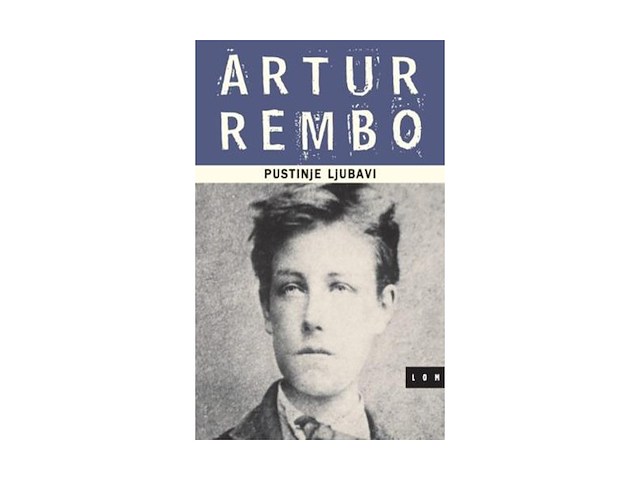 Pustinje ljubavi - Artur Rembo