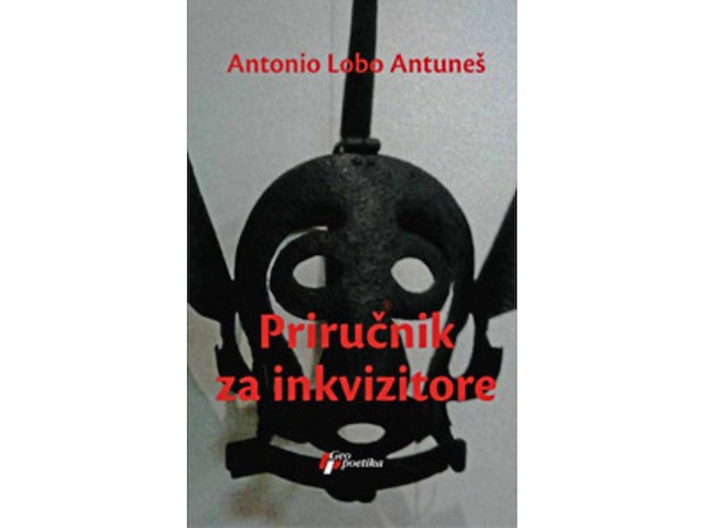 Priručnik za inkvizitore - Antonio Lobo Antuneš