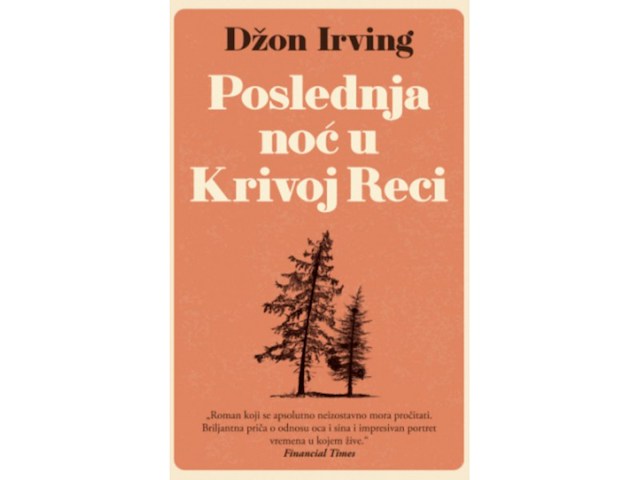 Poslednja noć u Krivoj Reci - Džon Irving